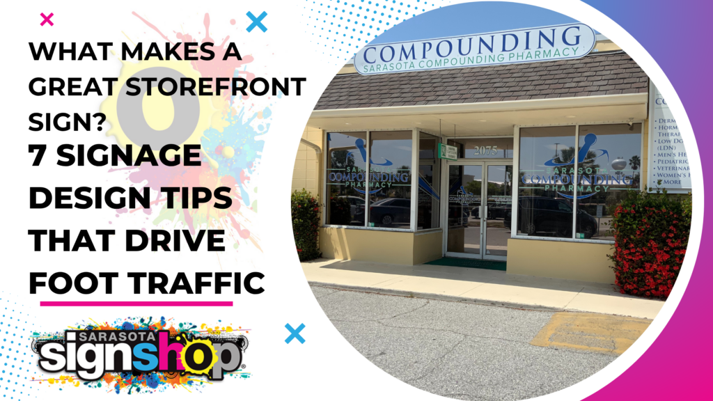 What Makes a Great Storefront Sign? 7 Signage Design Tips That Drive ...